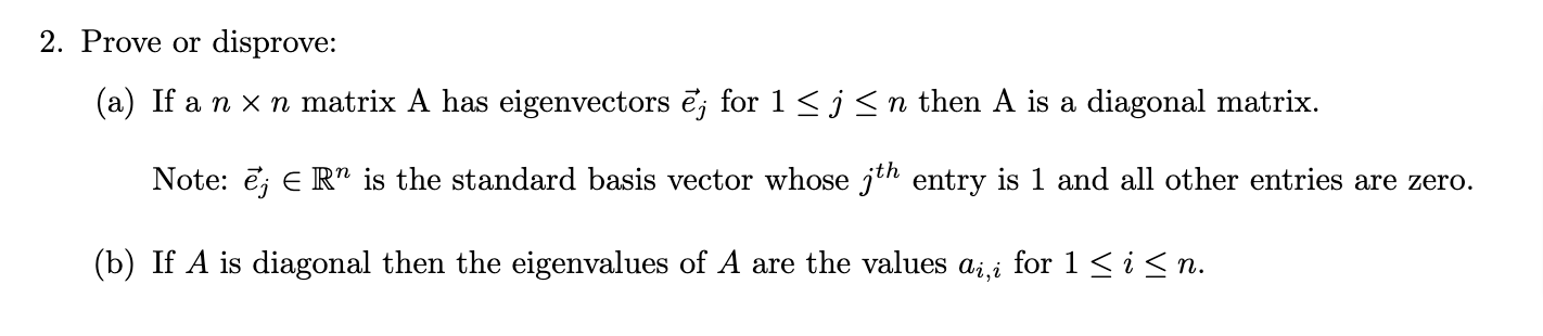Solved 2. Prove or disprove: (a) If a nxn matrix A has | Chegg.com