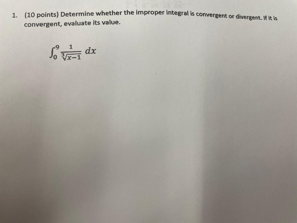 Solved 1. (10 points) Determine whether the improper | Chegg.com Solved 1. (10 points) Determine whether the improper | Chegg.com