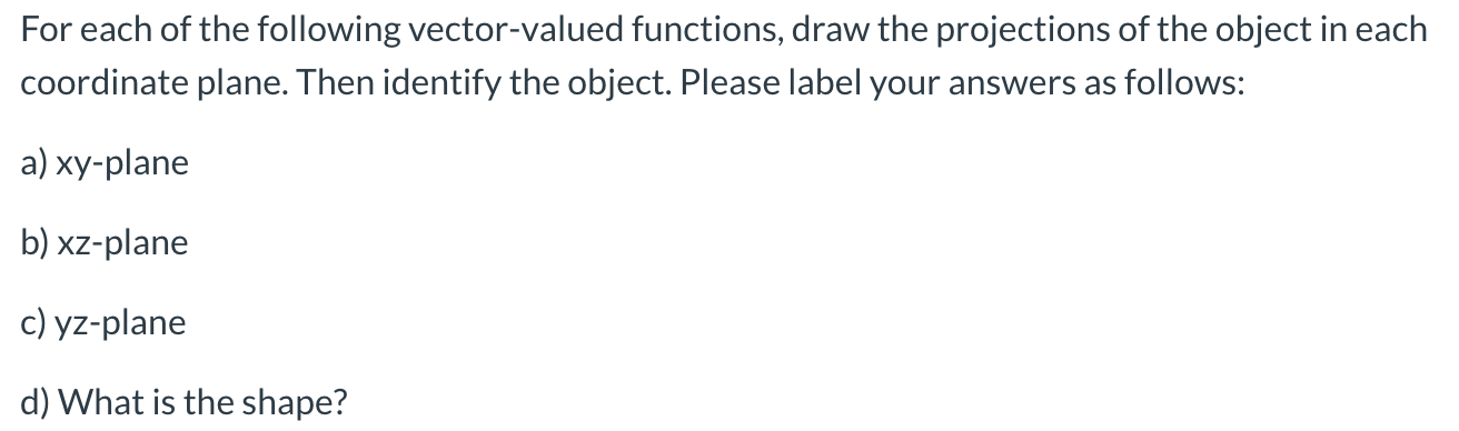 Solved For each of the following vector-valued functions, | Chegg.com