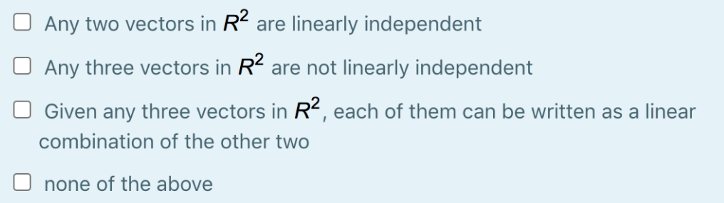 Solved Any two vectors in R2 are linearly independent Any | Chegg.com