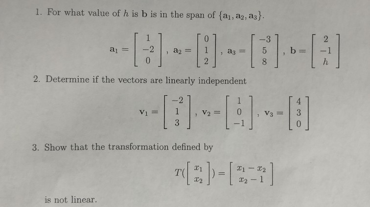 Solved 1. For what value of h is b is in the span of {aj, | Chegg.com