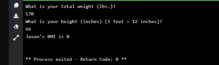Solved I can't seem to get BMI calculation to work or be | Chegg.com