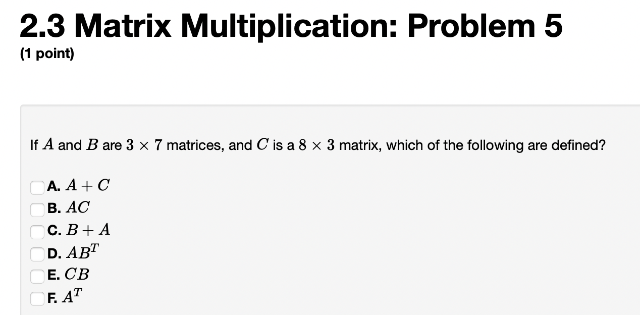 Solved 2.3 Matrix Multiplication: Problem 5 (1 point) If A | Chegg.com