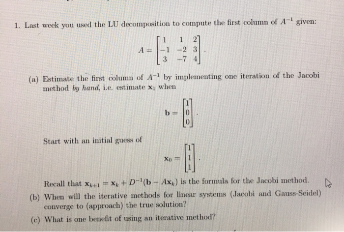 Solved 1. Last week you used the LU decomposition to compute | Chegg.com