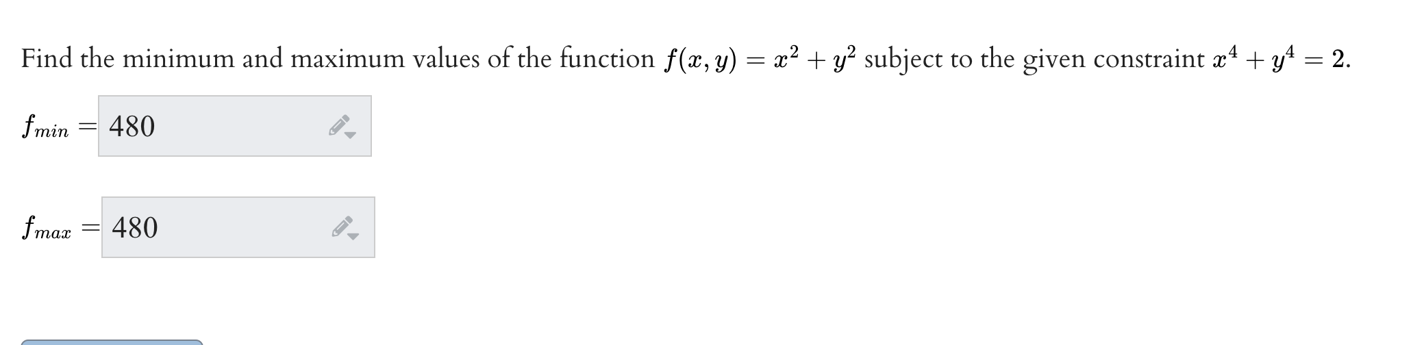 Solved Find the minimum and maximum values of the function | Chegg.com