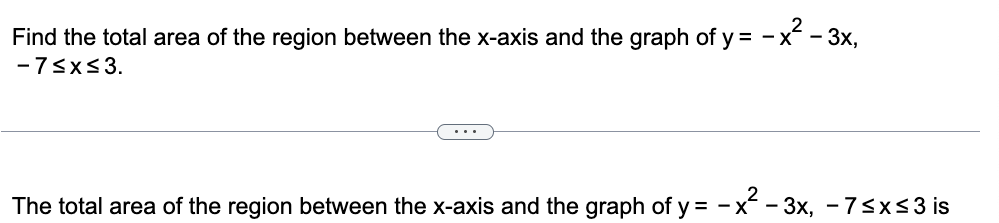 Solved Find the total area of the region between the x-axis | Chegg.com