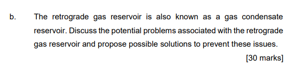 Solved b. b. The retrograde gas reservoir is also known as a | Chegg.com