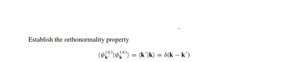 Solved Establish the orthonormality property (Viet IV+)) = | Chegg.com