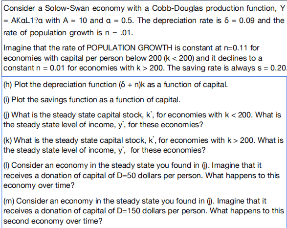 Solved Consider a Solow-Swan economy with a Cobb-Douglas | Chegg.com