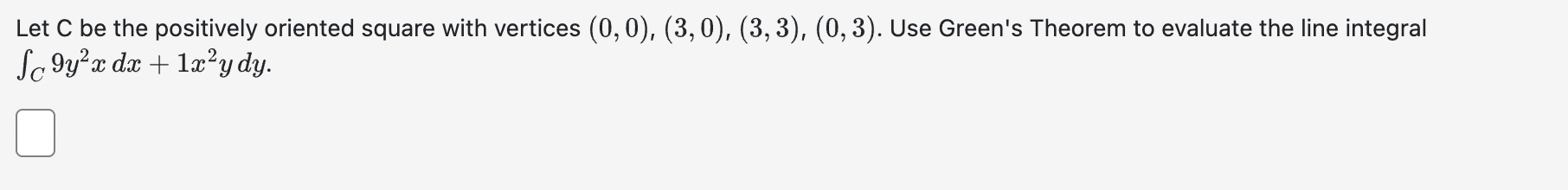 Solved Let C ﻿be the positively oriented square with | Chegg.com