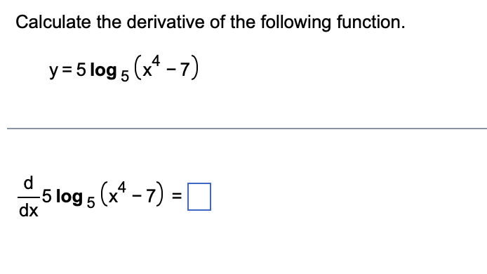 Solved Calculate the derivative of the following function. | Chegg.com