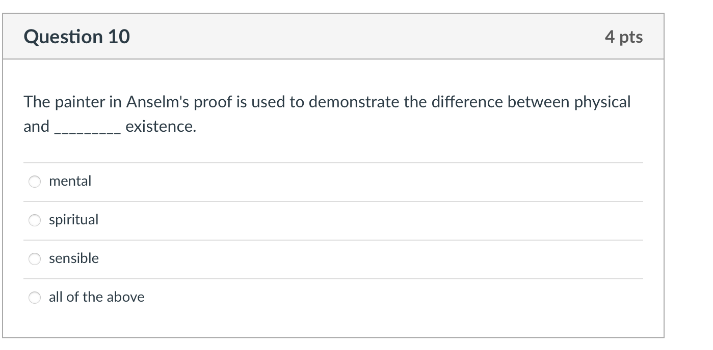 Solved Question 10 4 pts The painter in Anselm's proof is | Chegg.com