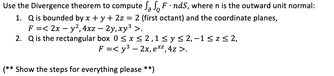 Solved Use the Divergence theorem to compute Sa So Finds, | Chegg.com