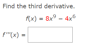Solved Find the second derivative. f(x) = 9x10 – 14x5 – 14x3 | Chegg.com