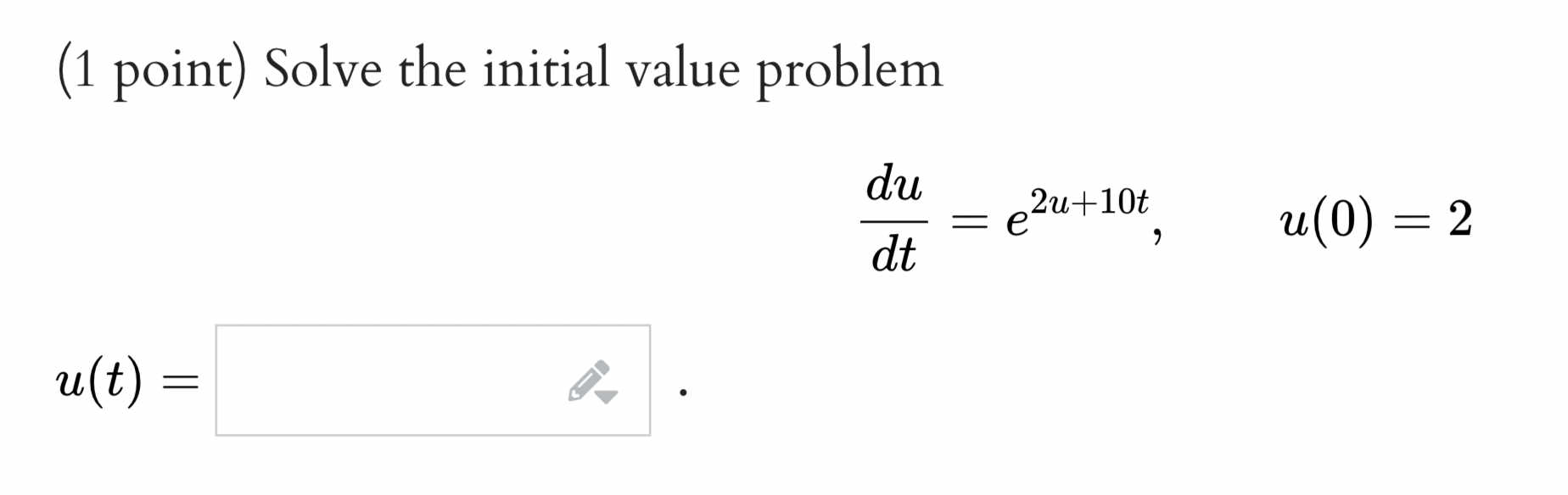 Solved (1 point) Solve the initial value problem | Chegg.com
