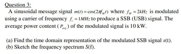 Solved Question 3: A sinusoidal message signal | Chegg.com