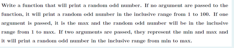 Solved Write a function that will print a random odd number. | Chegg.com