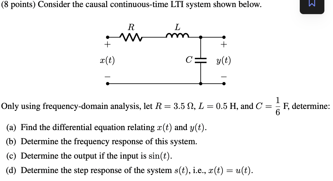 Solved (8 points) Consider the causal continuous-time LTI | Chegg.com