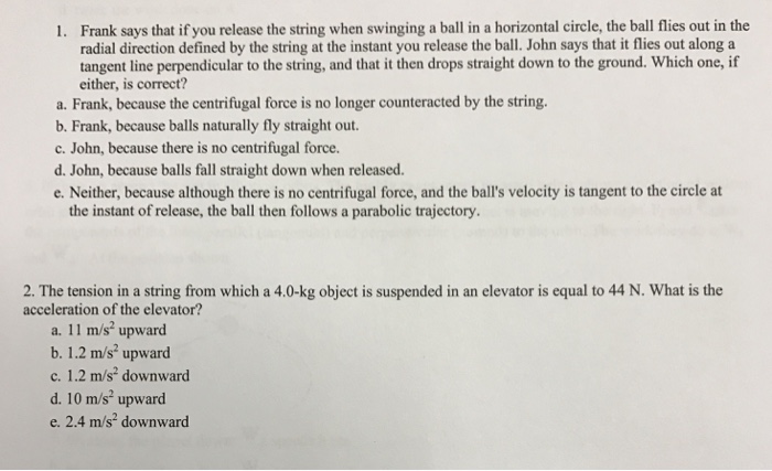 Solved Frank says that if you release the string when | Chegg.com