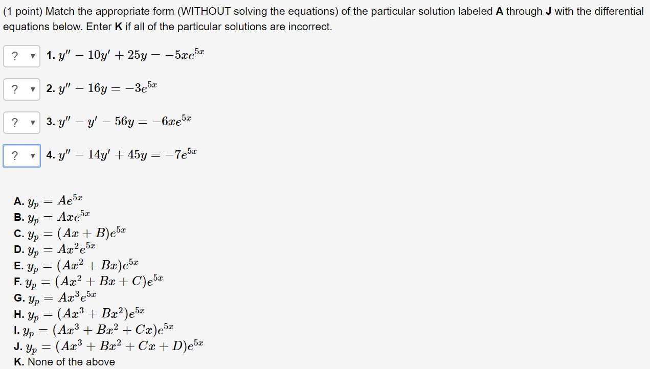 Solved Match the appropriate form (WITHOUT solving the | Chegg.com