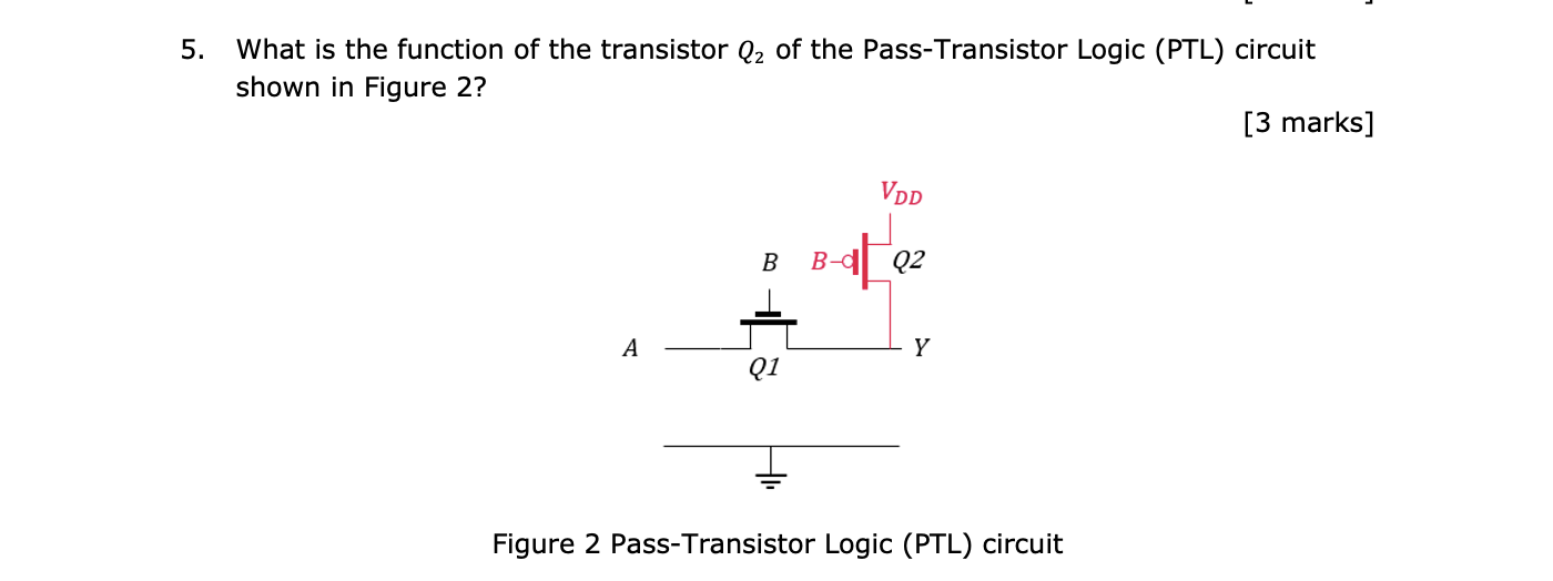 Solved 5. What is the function of the transistor (z of the | Chegg.com