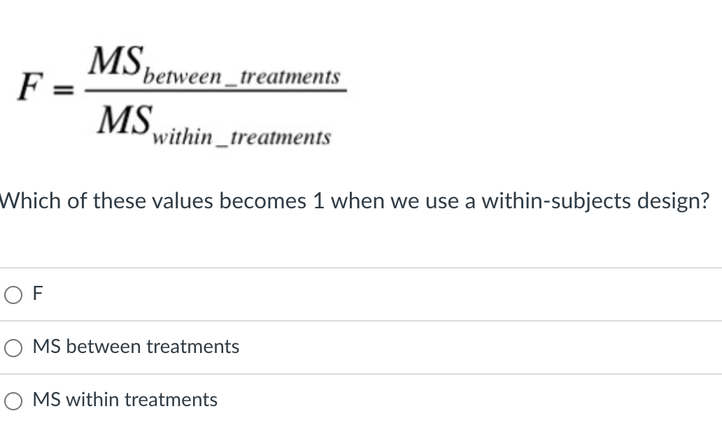 Solved MS between between _ treatments F = MS | Chegg.com