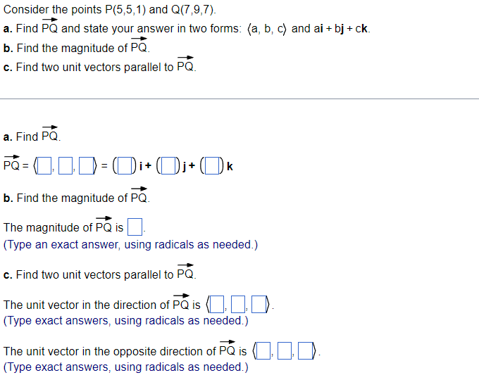 Solved Consider the points P(5,5,1) and Q(7,9,7). a. Find PQ | Chegg.com