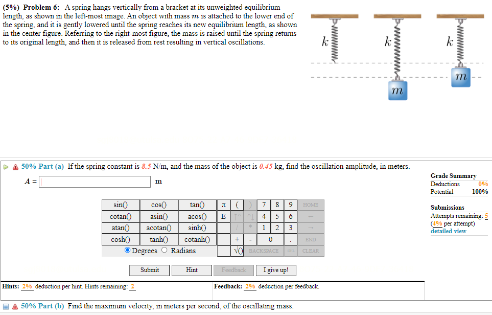Solved (5%) Problem 6: A spring hangs vertically from a | Chegg.com