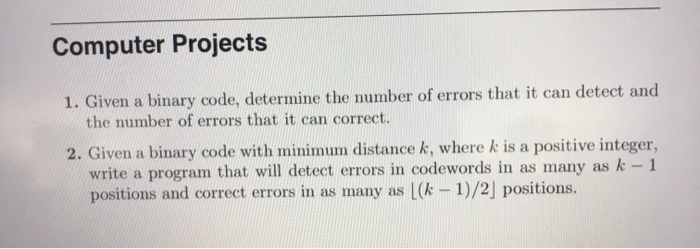 Solved Computer Projects 1. Given a binary code, determine | Chegg.com
