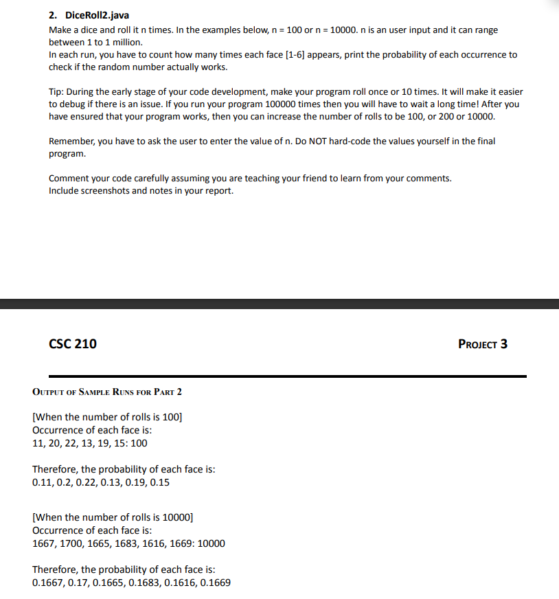 Solved 2. DiceRoll2.java Make a dice and roll it n times. In | Chegg.com