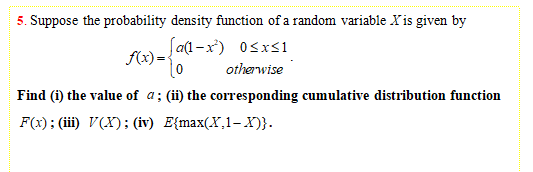 Solved 5. Suppose the probability density function of a | Chegg.com