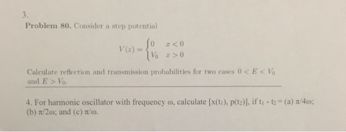 Solved 3. Problem 80. Consider a step potential Calculate | Chegg.com