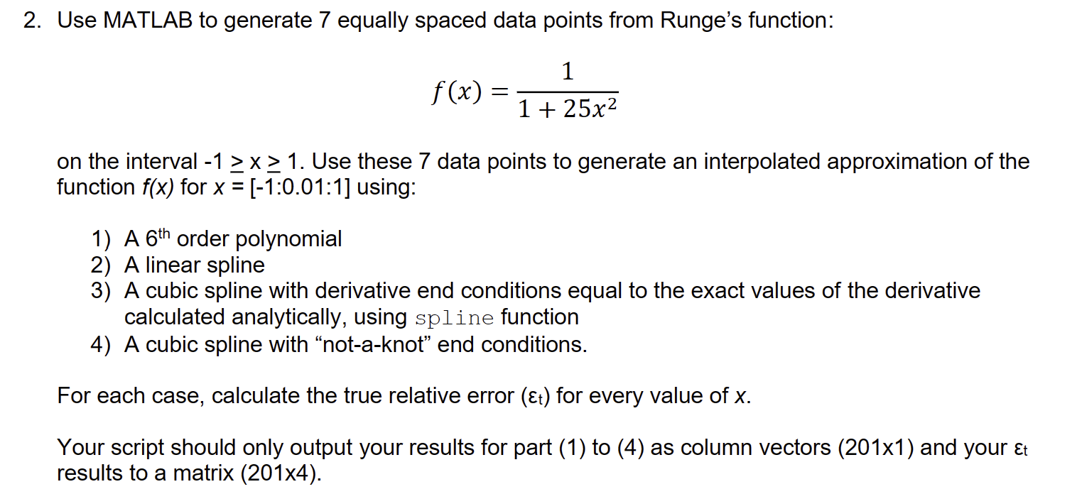 Solved 2. Use MATLAB to generate 7 equally spaced data | Chegg.com Solved 2. Use MATLAB to generate 7 equally spaced data | Chegg.com