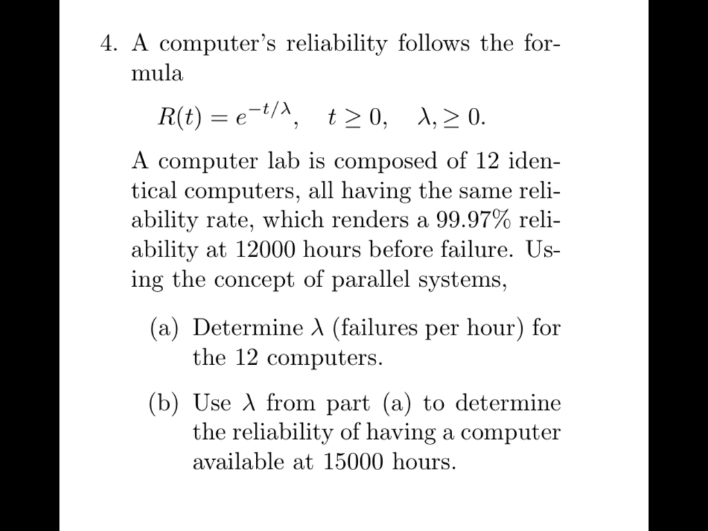 Solved 4. A computer's reliability follows the for- mula | Chegg.com