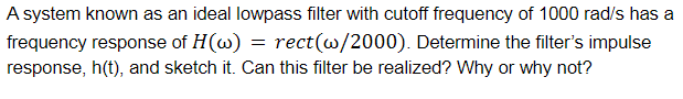 Solved A System Known As An Ideal Lowpass Filter With Cutoff
