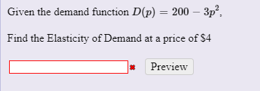 Solved Given the demand function D(P) = 200 – 3p?, Find the | Chegg.com