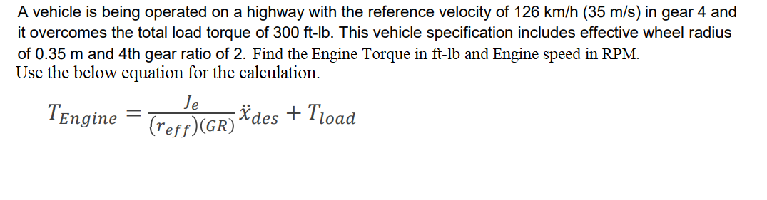 Solved A vehicle is being operated on a highway with the | Chegg.com