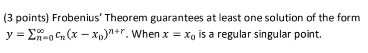 Solved (3 points) Frobenius' Theorem guarantees at least one | Chegg.com