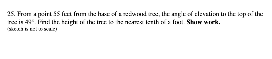 Solved 25 . From a point 55 feet from the base of a redwood | Chegg.com
