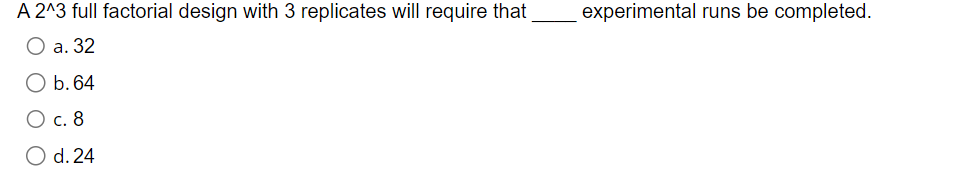 Solved A 2∧3 full factorial design with 3 replicates will | Chegg.com