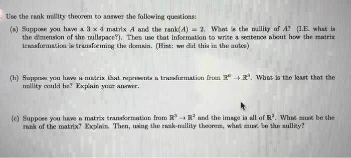 Solved . Use the rank nullity theorem to answer the | Chegg.com