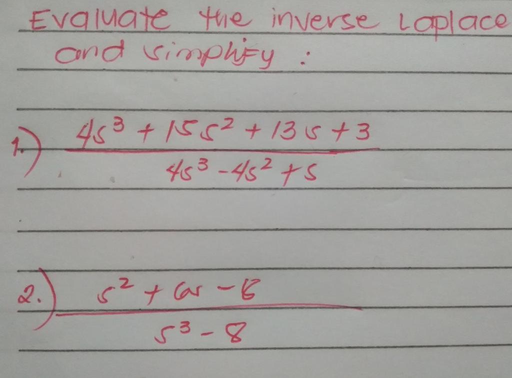 Solved evaluate the laplace transform and simplify SHOW YOUR | Chegg.com