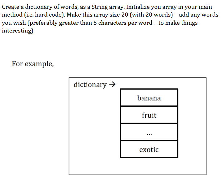 Solved Create a dictionary of words, as a String array. | Chegg.com