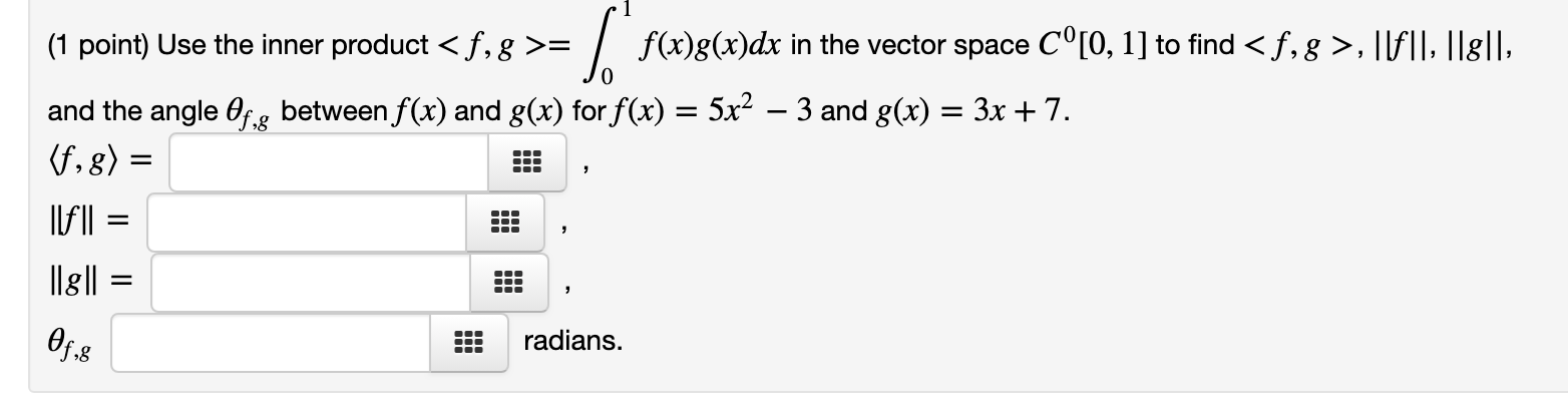 Solved (1 point) Use the inner product = | f(x)g(x)dx in the | Chegg.com