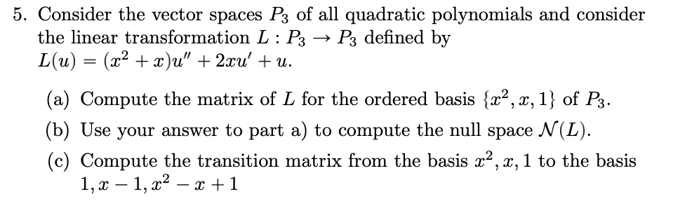 Solved Consider the vector spaces P3 of all quadratic | Chegg.com