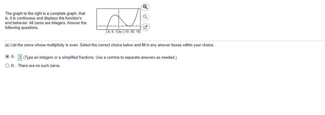 Solved List the zeros whose multiplicity is even (or odd). | Chegg.com