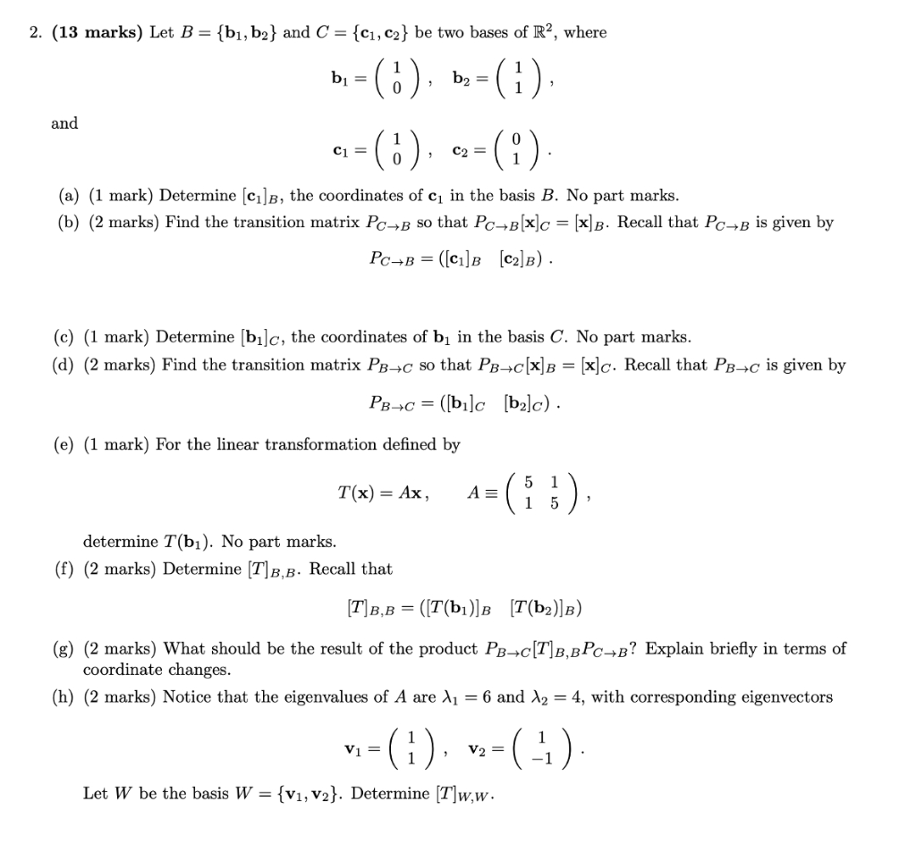Solved 2. (13 marks) Let B = {bı, b2} and C = {ci,c2} be two | Chegg.com