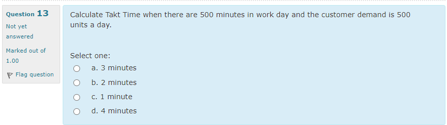 Solved Question 13 Calculate Takt Time when there are 500 | Chegg.com