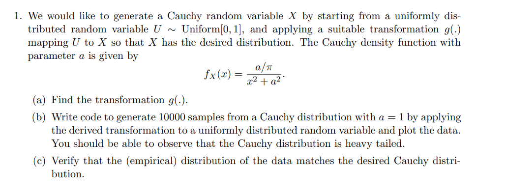 We Would Like To Generate A Cauchy Random Variable X 