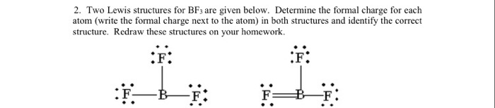 Solved 2. Two Lewis structures for BF3 are given below. | Chegg.com